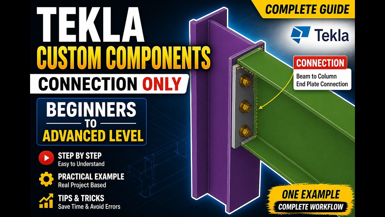 Custom Component Tekla Structures Tutorial | Beginners to Advanced (Step-by-Step)