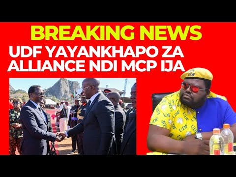 BRAEKING NEWS UDF YAYANKHAPO ZA ALLIANCE NDI MCP