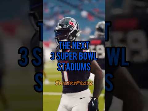 The Location Of The Next 3 super Bowls