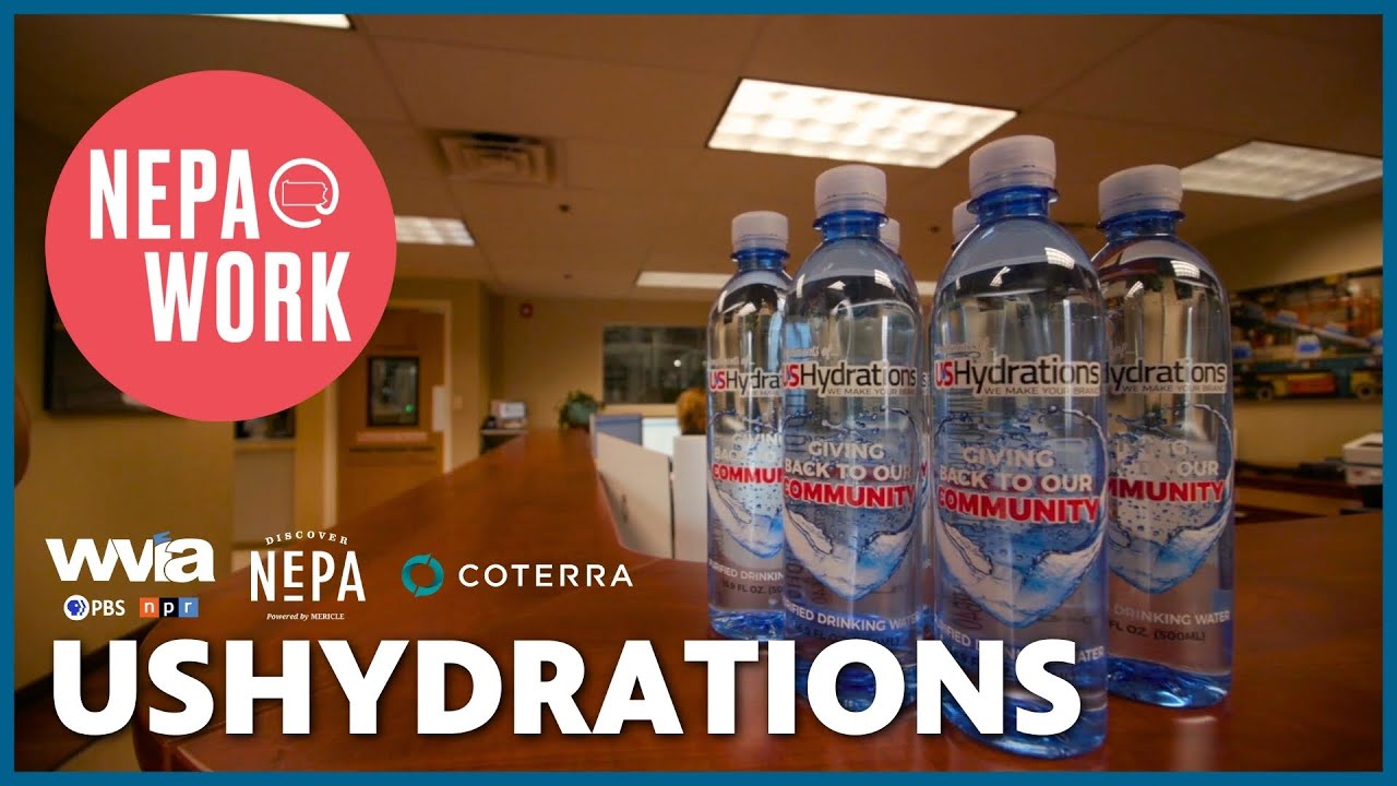 USHydrations | NEPA @ Work | WVIA Documentary