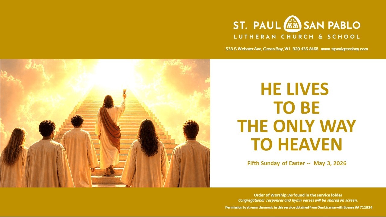 Sunday Worship -- He Lives to Be the Only Way to Heaven, May 3, 2026