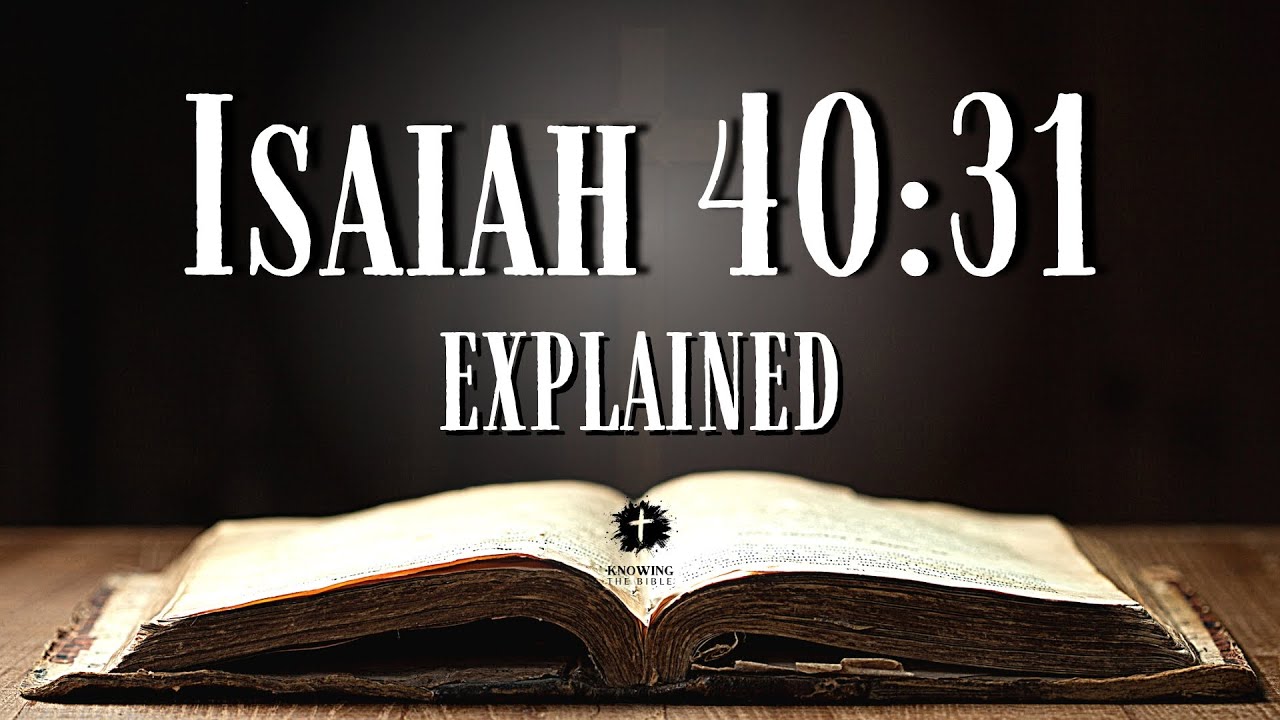 Understanding ISAIAH 40:31 [KJV] | What Does This Bible Verse REALLY Mean?