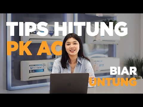 HITUNG PK AC BIAR AC DINGIN MAKSIMAL, HEMAT LISTRIK, KANTONG AMAN!