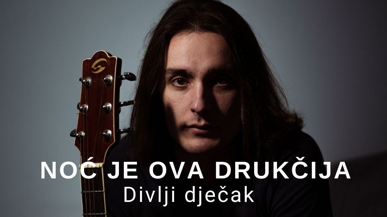 Lyrics & Translations of Noć Je Ova Drukčija by Divlji Dječak | Popnable
