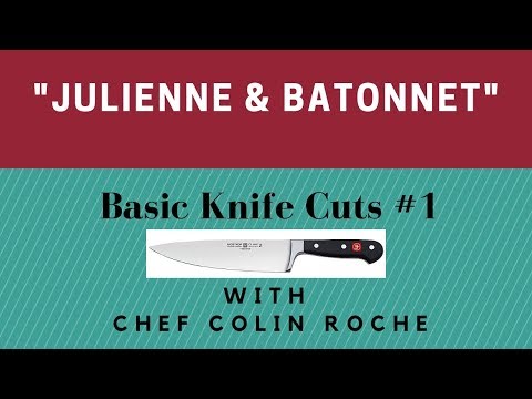 How to Julienne and Batonnet