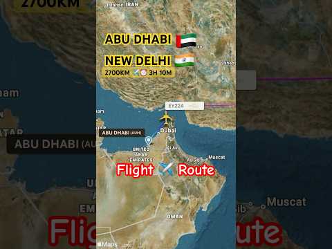 ABU DHABI 🇦🇪 TO NEW DELHI 🇮🇳 FLIGHT ROUTE MAP || ETIHAD AIRWAYS || #shorts #ytshorts #yt