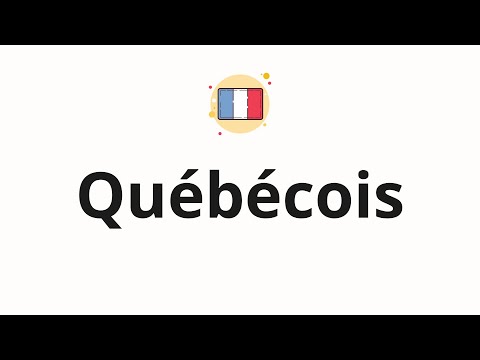 How to pronounce Québécois