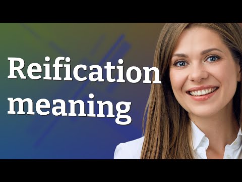 Reification | meaning of Reification