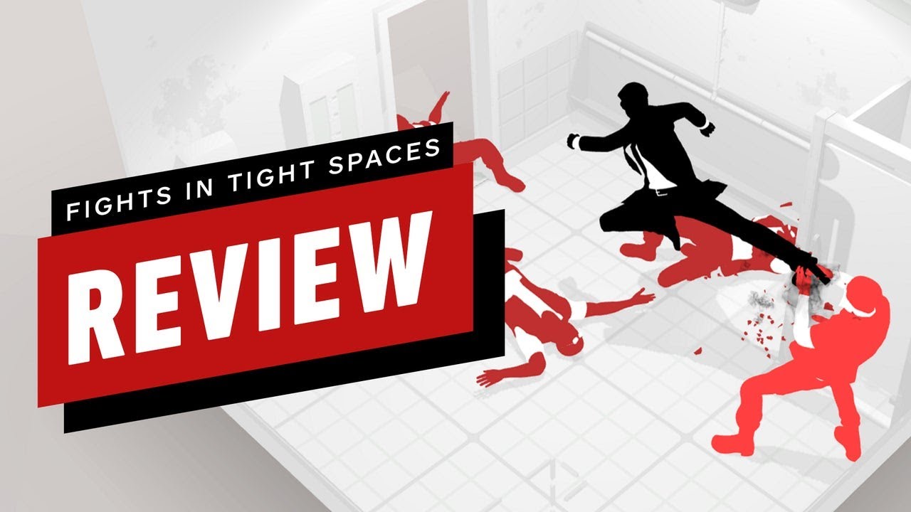 Fights in Tight Spaces Review