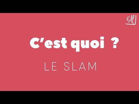 C'est quoi le slam ?