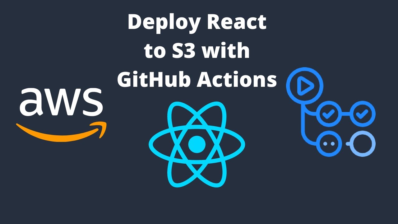 Deploy React App to S3 Using GitHub Actions
