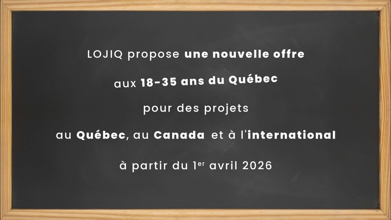Présentation des nouveaux programmes de LOJIQ pour un départ à partir du 1er avril 2026