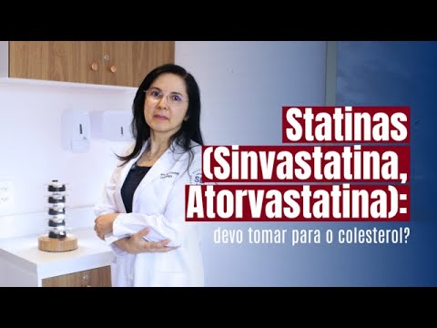 Statinas (Sinvastatina, Atorvastatina): devo tomar para o colesterol?