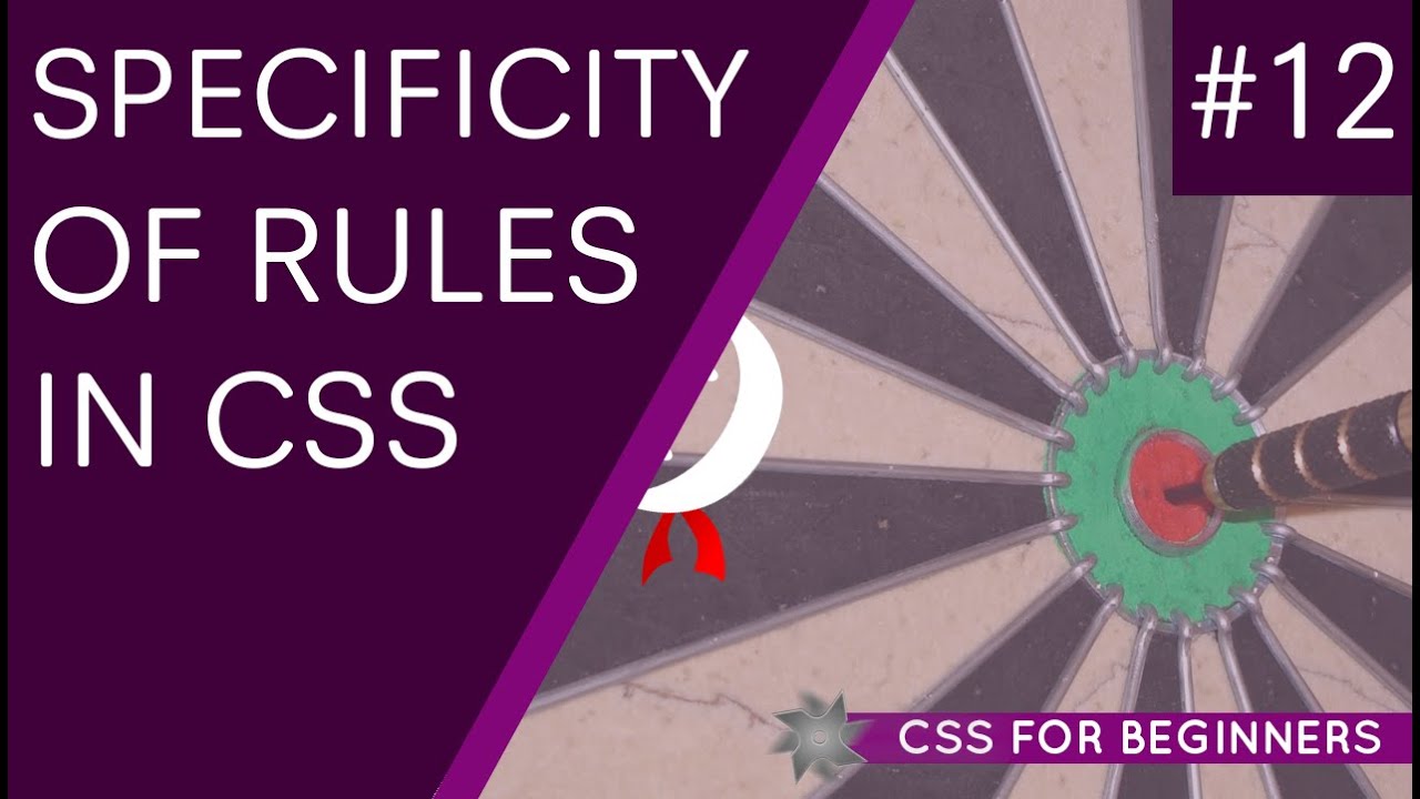 CSS Tutorial For Beginners 12 - Selector Specificity