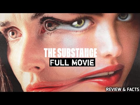 THE SUBSTANCE (2024) FULL MOVIE | HORROR THRILLER WITH A SHOCKING ENDING! 😱 | review & facts