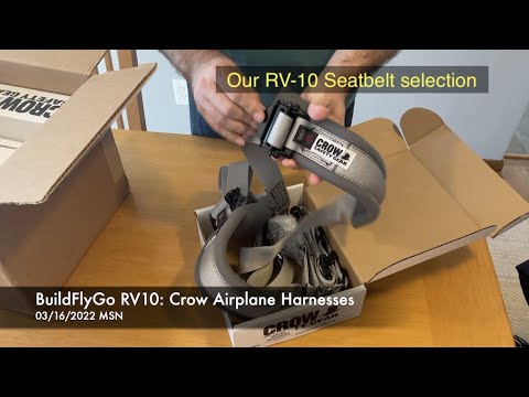 RV-10 Build: 03/16/22 - Crow Harness Unboxing - Seatbelts ;)