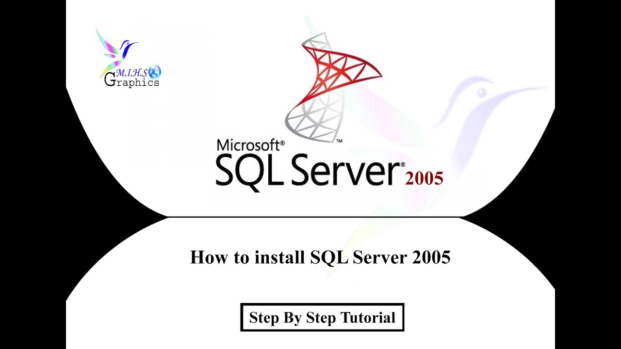 How to install SQL server 2005 on windows 7,8,10