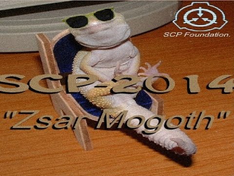 SCP-2014 - "Zsar Mogoth" SCP File - (Dr. Cool: Class Euclid)