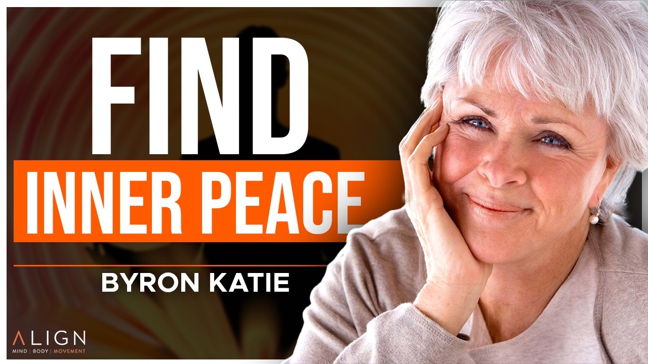 Byron Katie: How to Let Go & Find Peace | Align Podcast #546