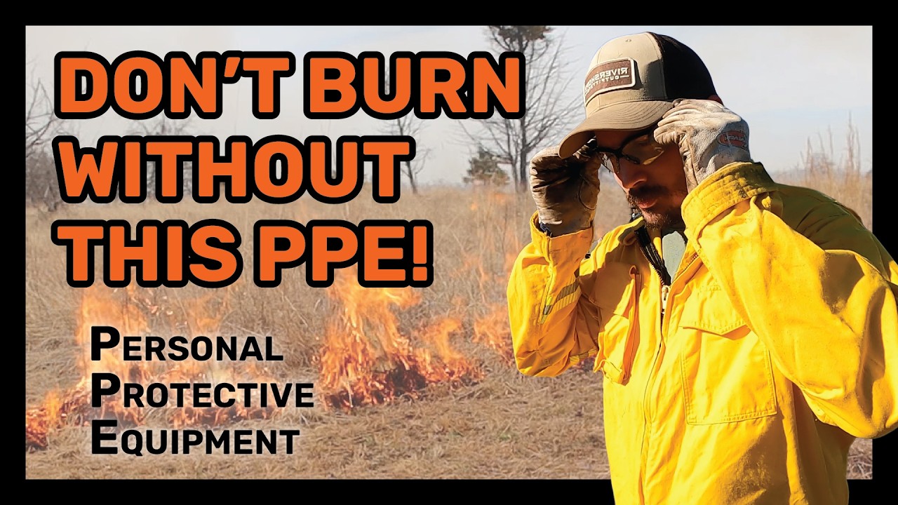 What to Wear for a Prescribed Fire - Personal Protective Equipment (PPE)