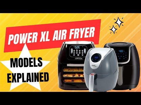 Power XL Air Fryer Models: What’s the Difference?