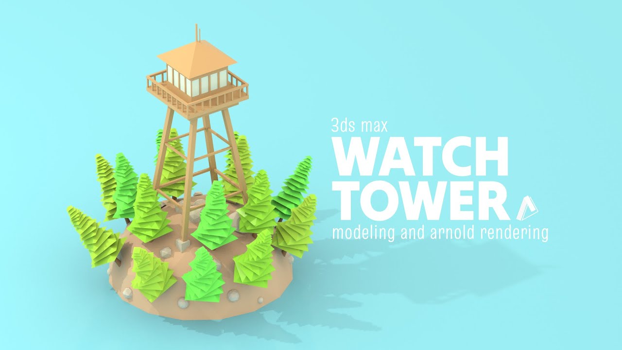 Watchtower Modeling and Arnol Rendering | 3DS Max