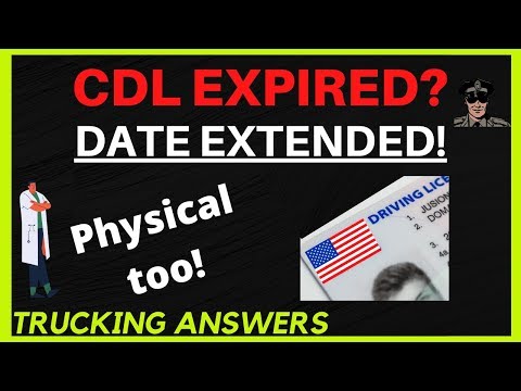 CDL and DOT Physical Expiration date EXTENDED | Trucking Answers