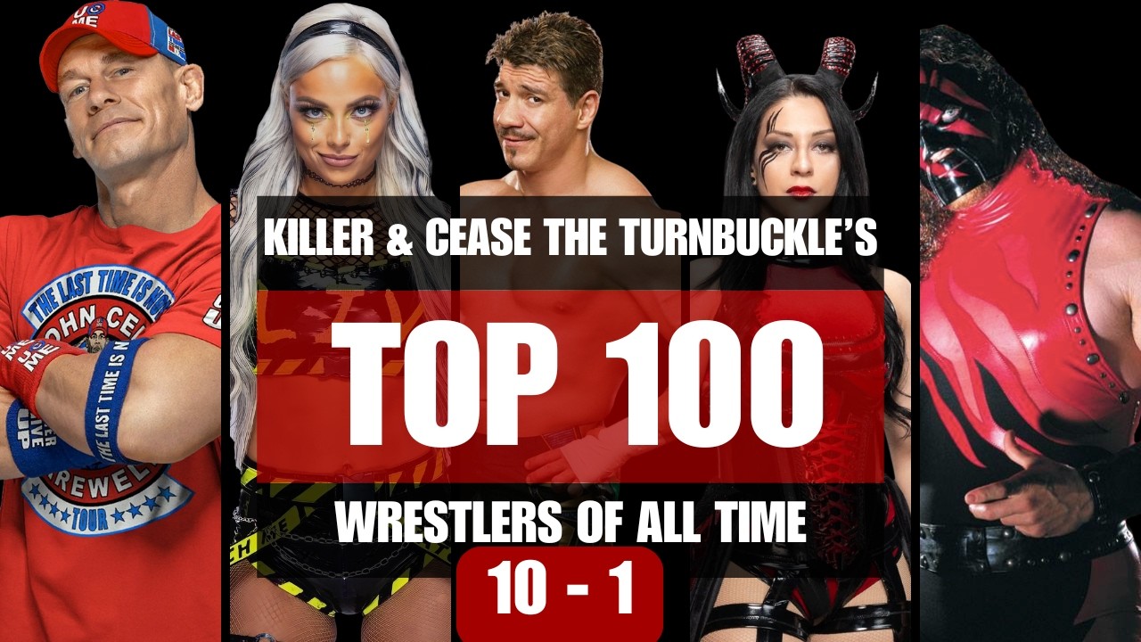Top 100 Wrestlers of All Time (#10–1) | Killer & Cease Wrestling Countdown