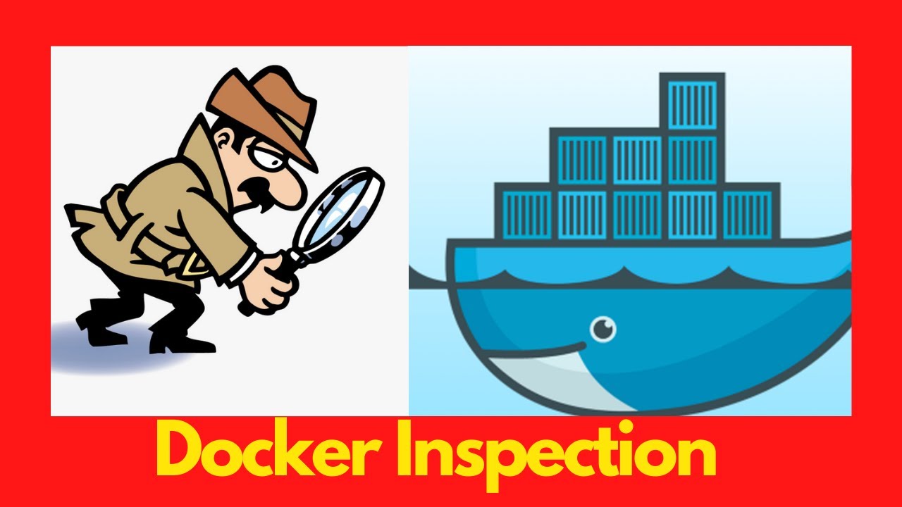 Using Docker Inspection like a Boss