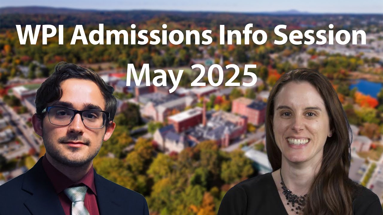 WPI Admissions Info Session - May 2025
