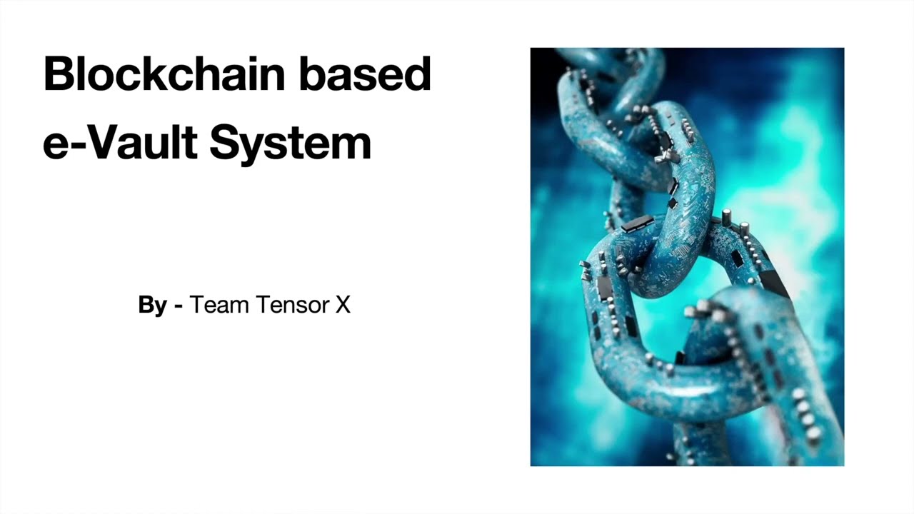 Blockchain based e-Vault System | Tensor X | SIH 2023