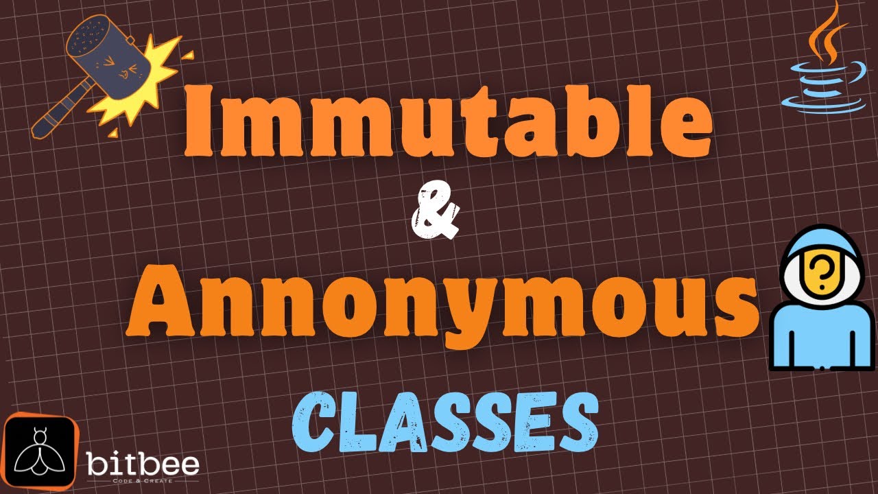 Immutable & Anonymous Classes in Java