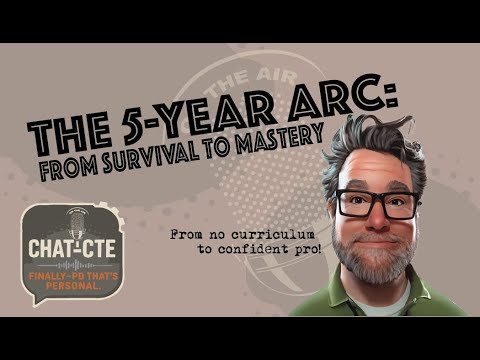 The CTE Teacher Journey: From First Year Chaos to Mastery | Career Tech Education