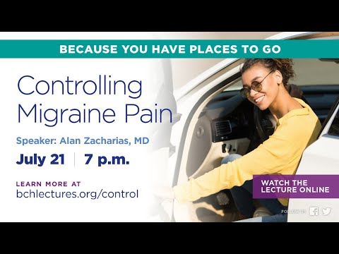 BCH Lecture: Controlling Migraine Pain