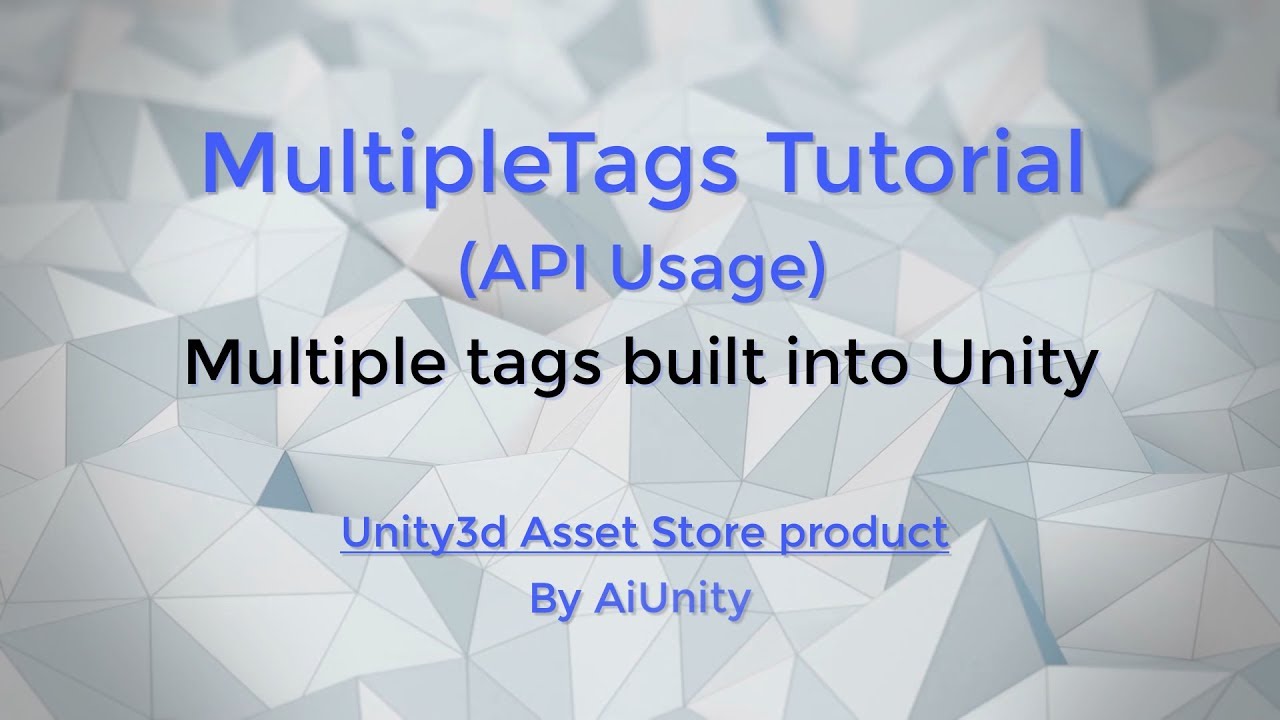 MultipleTags Tutorial (API usage) - Multiple tags using the existing Unity tag system