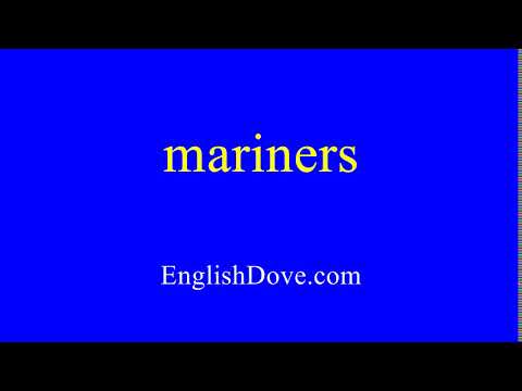 How to pronounce mariners in American English.