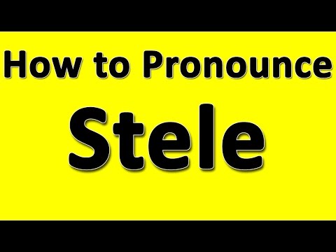 How to Pronounce Stele