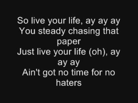 T.I Feat. Rihanna - Live Your Life - With Lyrics