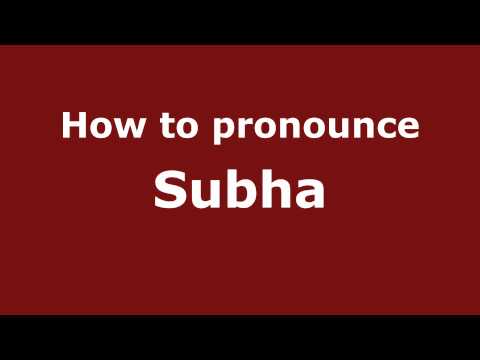 Pronounce Names - How to Pronounce Subha