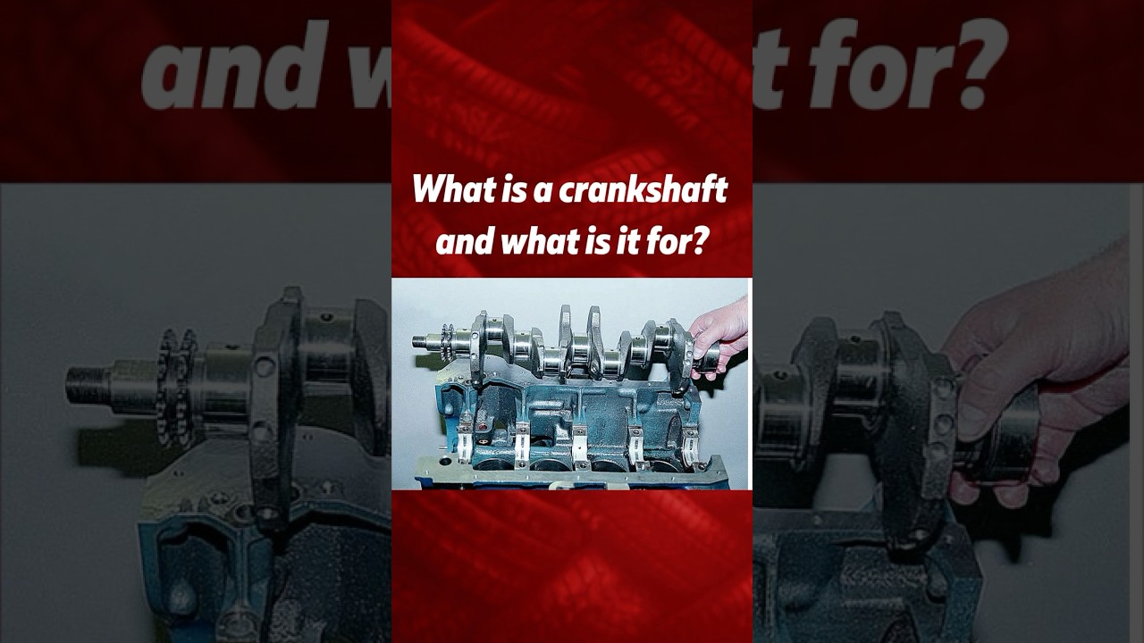 What is a crankshaft and what is it for? 🤔