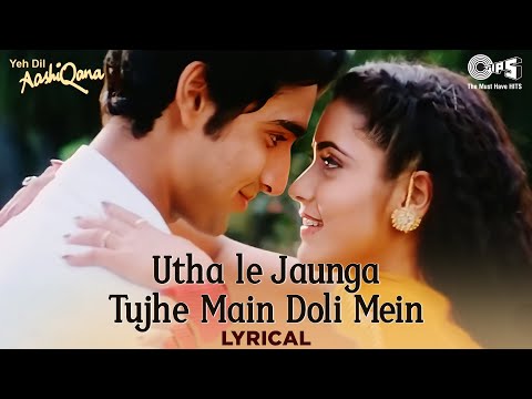 Utha Le Jaoonga Lyrics English Translation - Yeh Dil Aashiqana | Kumar ...