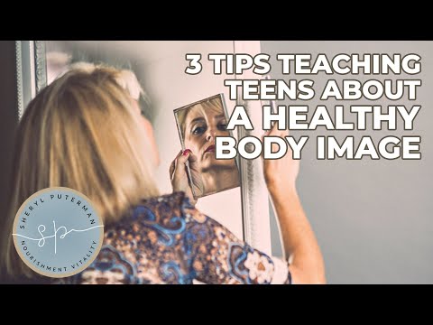 3 tips Teaching Teens about a Healthy Body Image