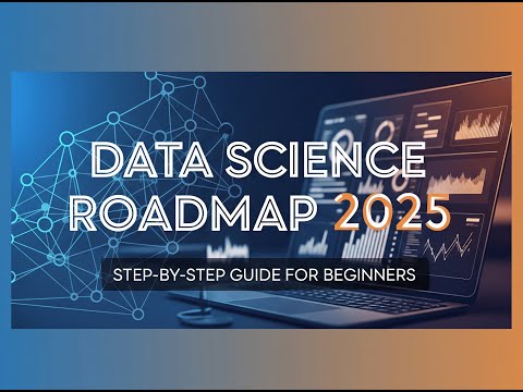 Data Science Roadmap 2025 – Step-by-Step Guide for Beginners