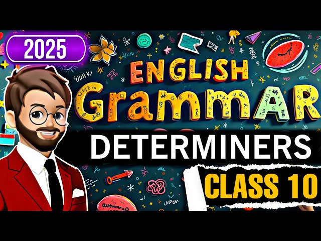 Understanding Determiners: A Comprehensive Guide for Class 10 English ...