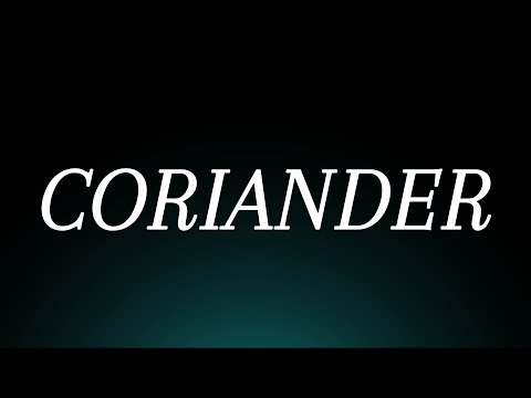 Learn How to Pronounce 'Coriander'! Correctly (Vegetable Herb Pronunciation)
