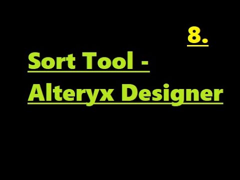 How to use Sort Tool in Alteryx Designer