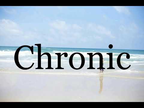 How To Pronounce Chronic🌈🌈🌈🌈🌈🌈Pronunciation Of Chronic