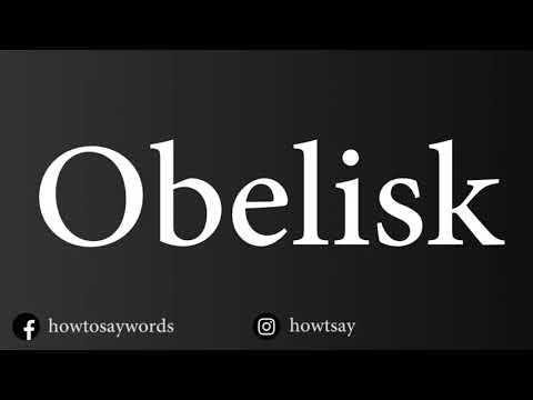 How To Pronounce Obelisk