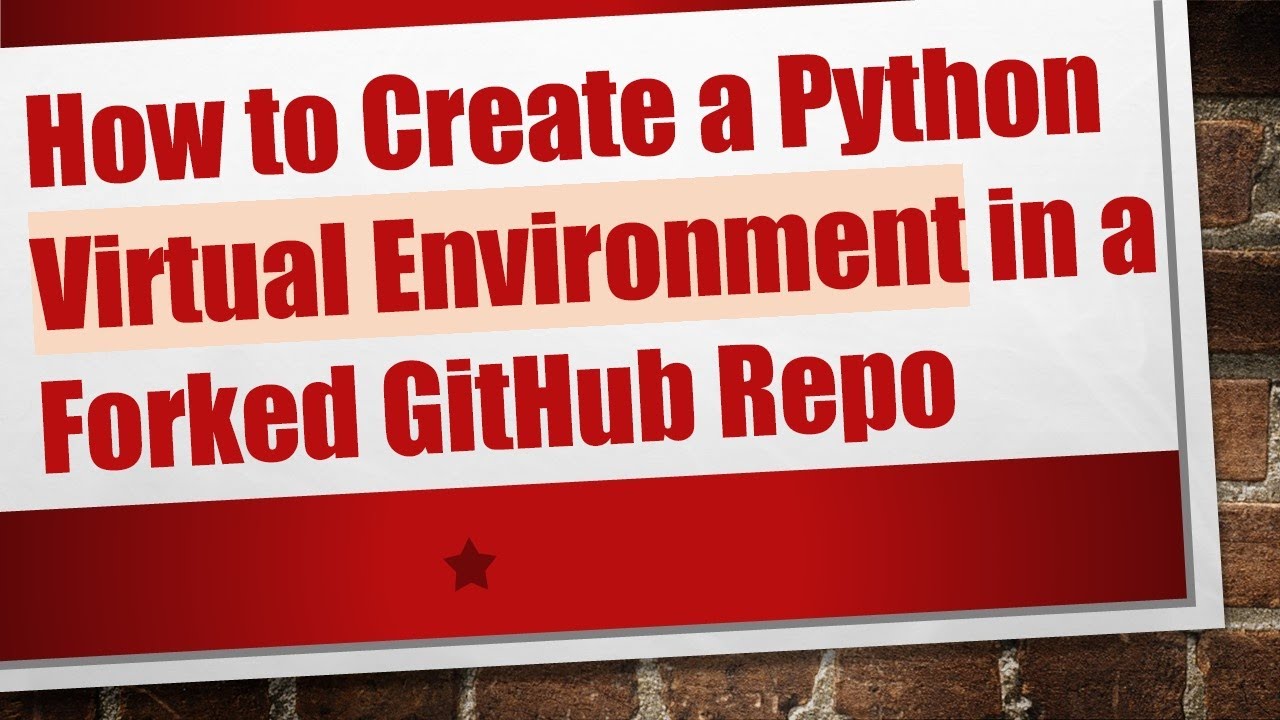 How to Create a Python Virtual Environment in a Forked GitHub Repo