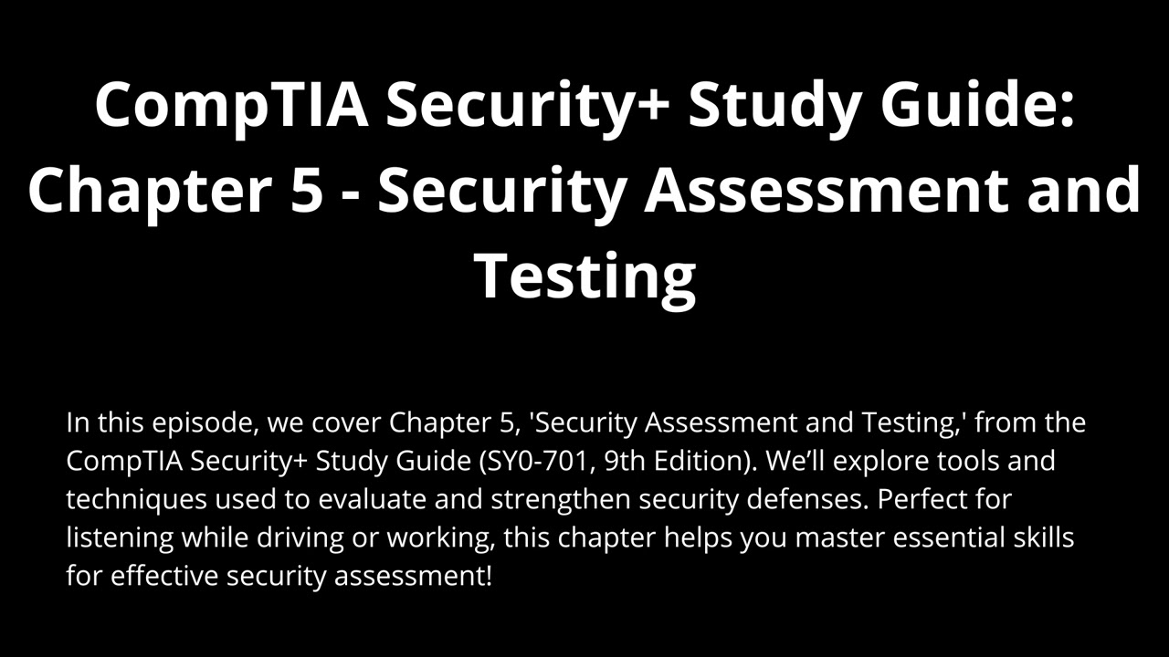 CompTIA Security+ Guide: Mastering Security Assessment & Testing in Chapter 5!
